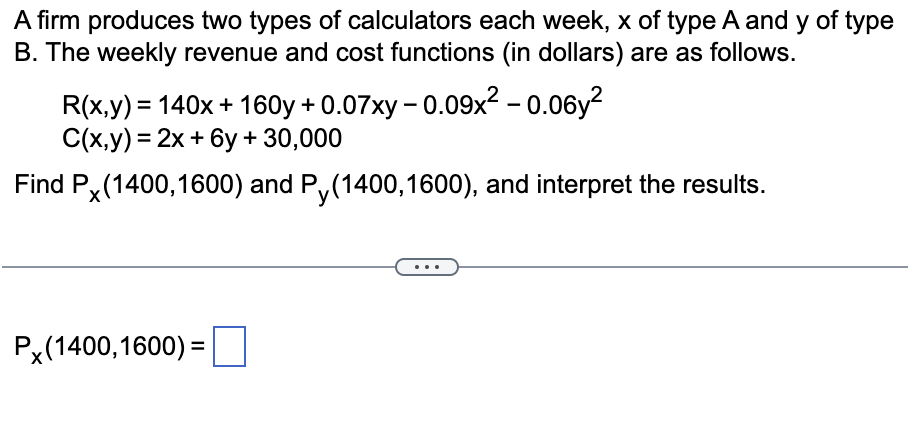 Solved A firm produces two types of calculators each week, x | Chegg.com