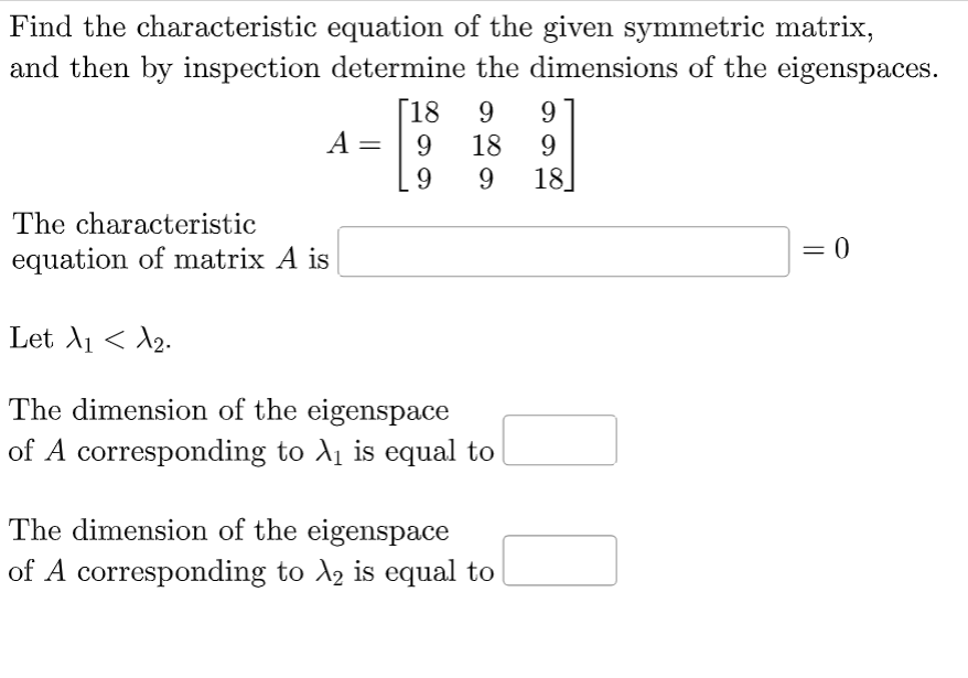 Solved Find the characteristic equation of the given | Chegg.com