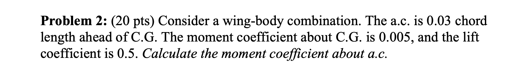 Solved Problem 2: (20 pts) Consider a wing-body combination. | Chegg.com