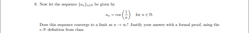 Solved 9. Now let the sequence {en}nen be given by COS (1) | Chegg.com