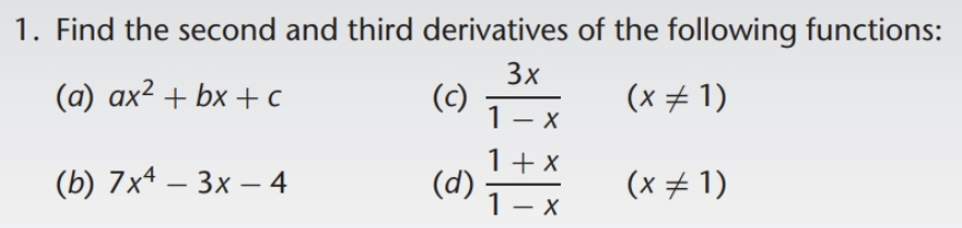 Solved 1. Find the second and third derivatives of the | Chegg.com