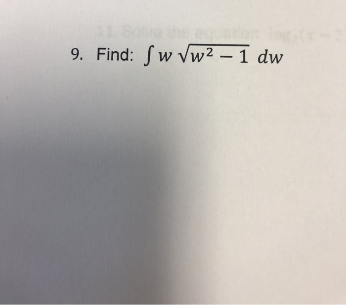 Solved 9. Find: w vwz-1 dw | Chegg.com
