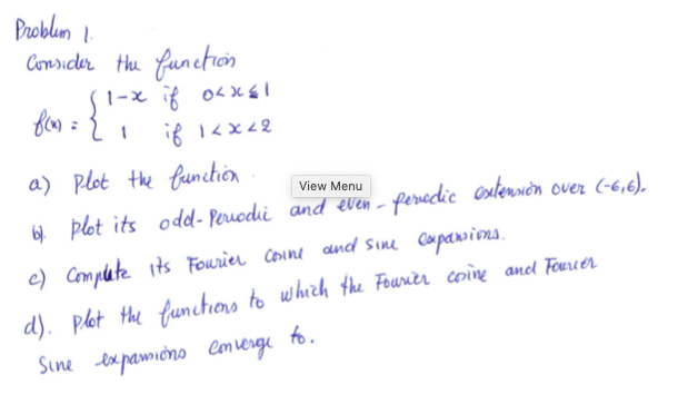 Solved Problem 1. Consider the function f(x)={1−x1 if if 0 | Chegg.com