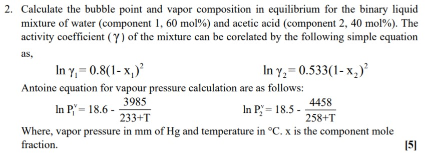 Solved 2. Calculate the bubble point and vapor composition | Chegg.com