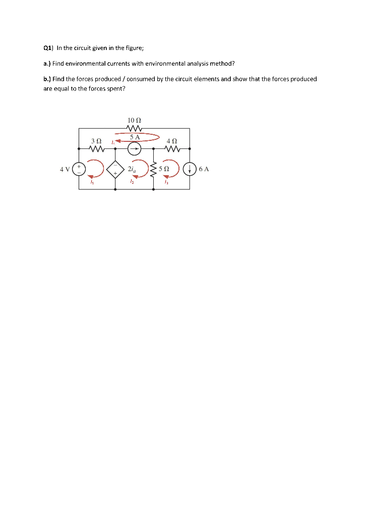 Solved Q1) In the circuit given in the figure; a.) Find | Chegg.com