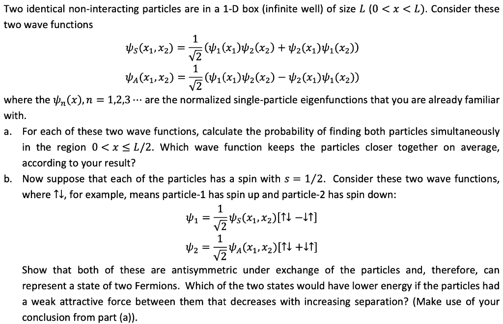 Solved Two identical non-interacting particles are in a 1-D | Chegg.com
