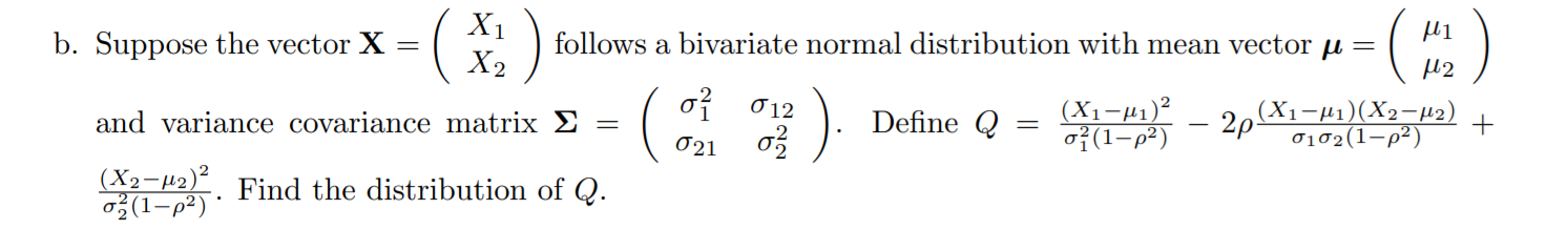 Solved b. Suppose the vector X = follows a bivariate normal | Chegg.com
