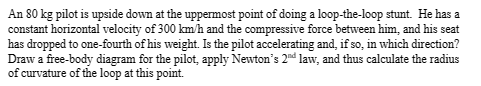 An 80 kg pilot is upside down at the uppermost point | Chegg.com