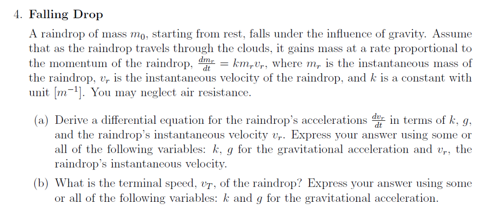 Solved 4. Falling Drop A raindrop of mass mo, starting from | Chegg.com