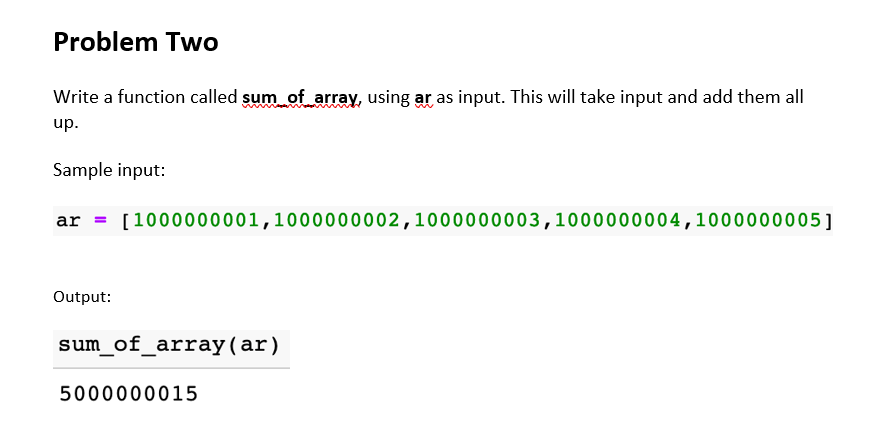 Solved Problem Two Write a function called sum_of_array, | Chegg.com
