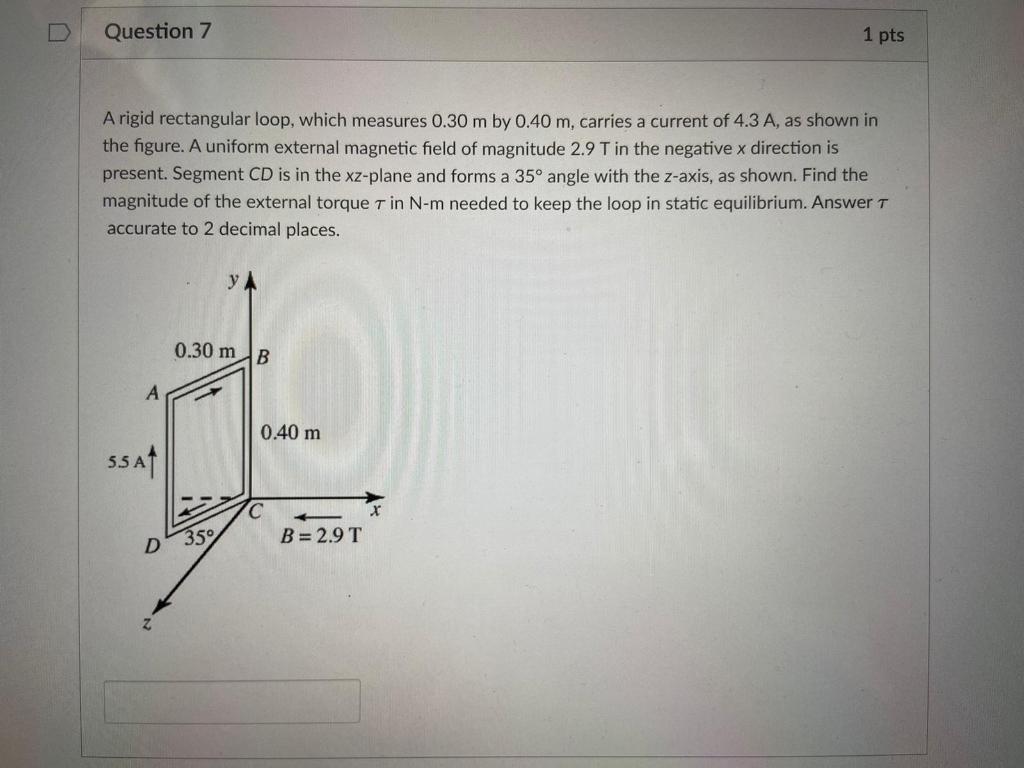 Solved Question 7 1 pts A rigid rectangular loop, which | Chegg.com