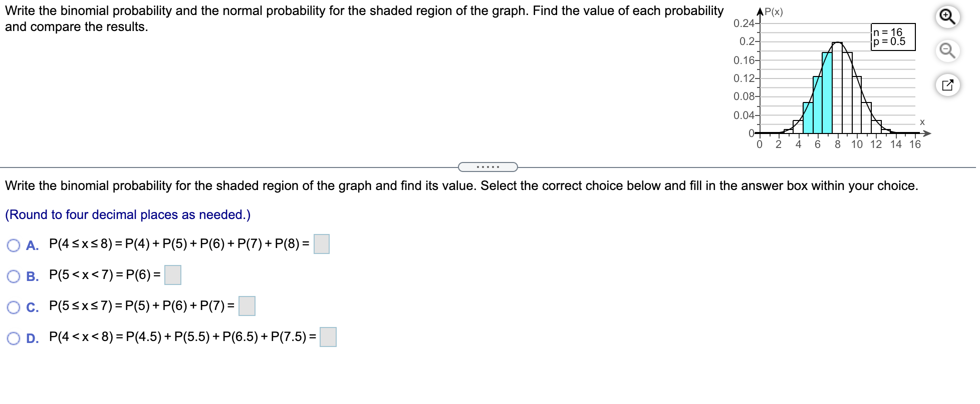 Solved Write the binomial probability and the normal | Chegg.com