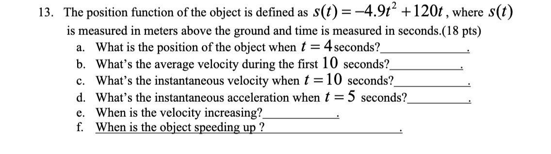 Solved = = 13. The position function of the object is | Chegg.com