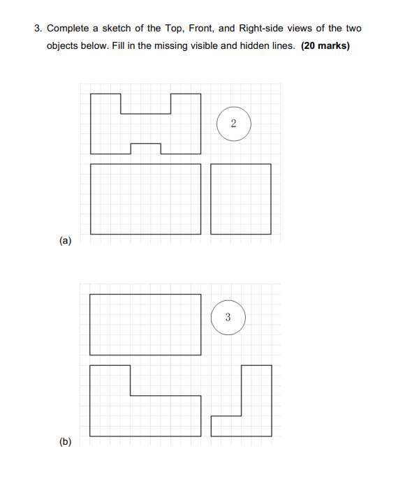 Solved Complete a sketch of the Top, Front, and Right-side | Chegg.com