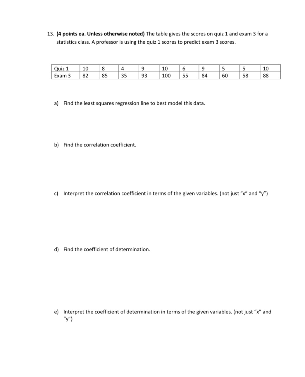 Solved 13. (4 points ea. Unless otherwise noted) The table | Chegg.com