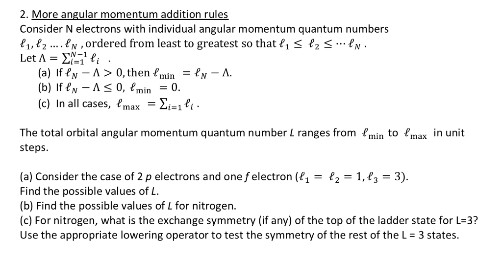 Solved 2. More angular momentum addition rules Consider N | Chegg.com