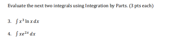 Solved Evaluate the next two integrals using Integration by | Chegg.com