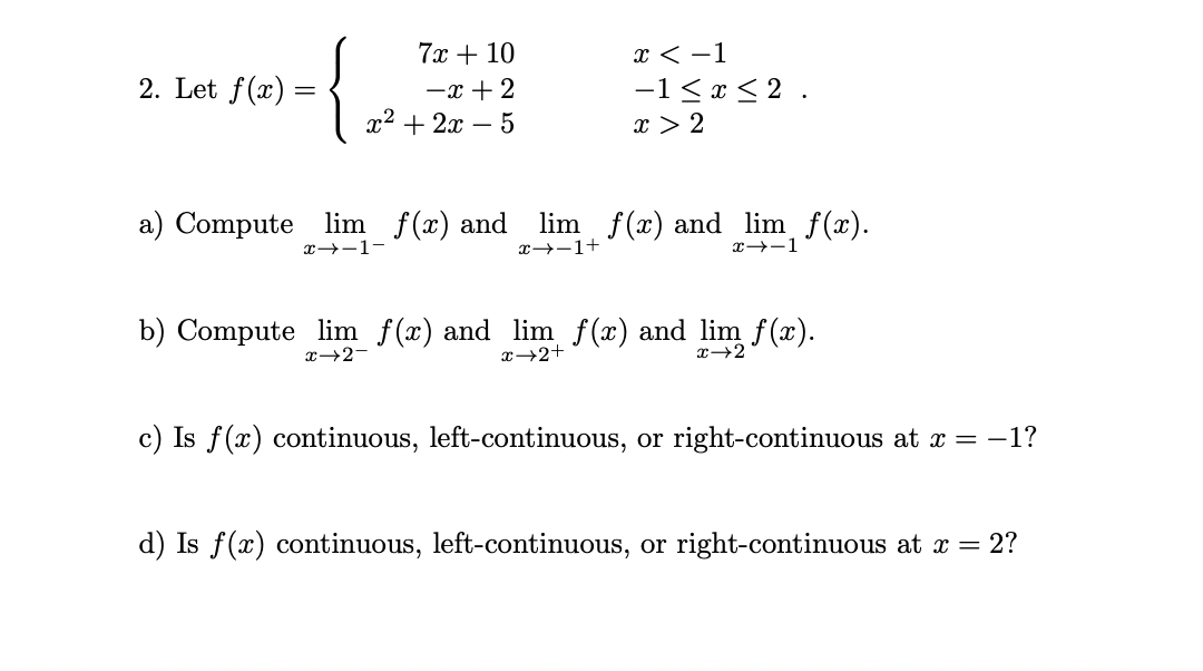 Solved 2. Let f(x)=⎩⎨⎧7x+10−x+2x2+2x−5x 2. a) | Chegg.com