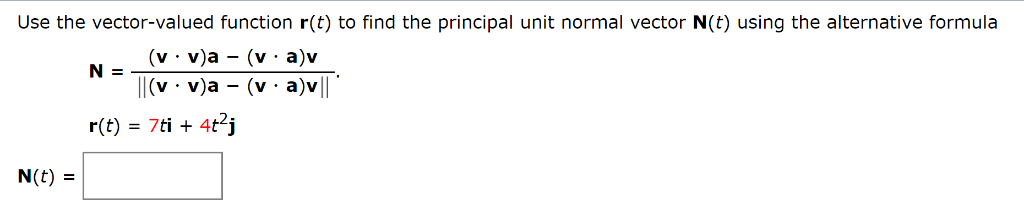 Solved T x N, for the vector-valued function r(t) at the | Chegg.com