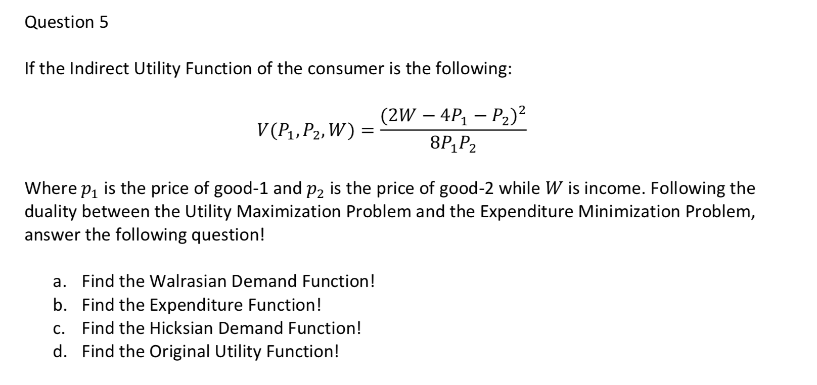 Solved If the Indirect Utility Function of the consumer is | Chegg.com