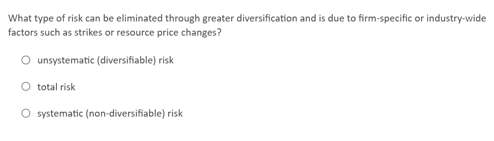 Solved What type of risk can be eliminated through greater | Chegg.com