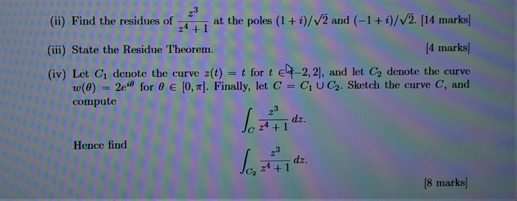 Solved (ii) Find the residues of at the poles (1+i)/V2 and | Chegg.com