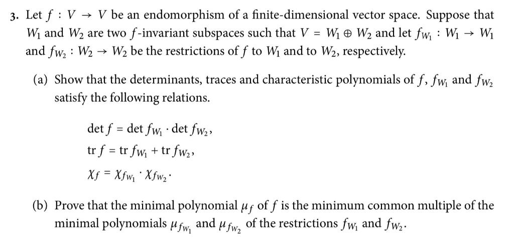 Solved Let f:V→V be an endomorphism of a finite-dimensional | Chegg.com
