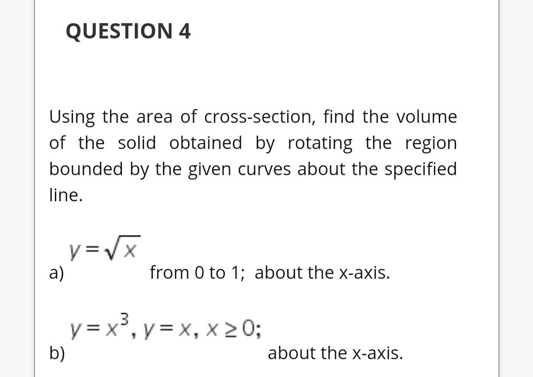 Solved QUESTION 4 Using the area of cross-section, find the | Chegg.com