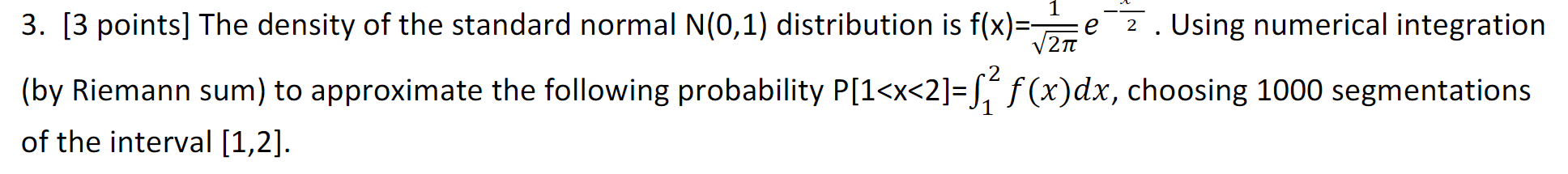 Solved 3. [3 points] The density of the standard normal | Chegg.com