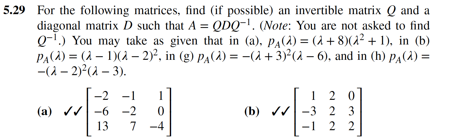 Solved 5.29 For the following matrices, find (if possible) | Chegg.com