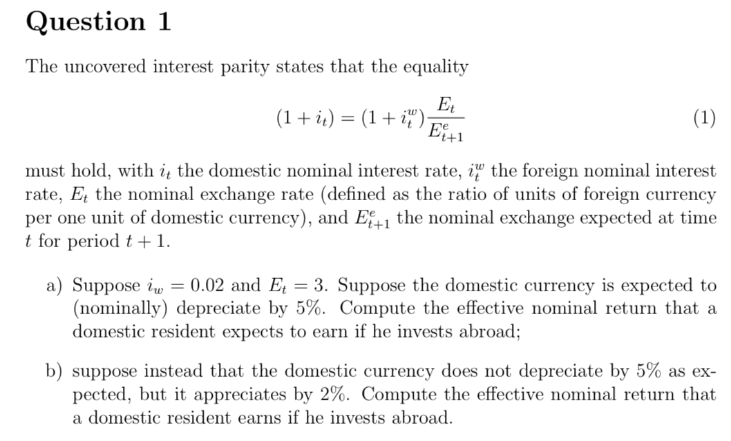 Solved Question 1The uncovered interest parity states that | Chegg.com