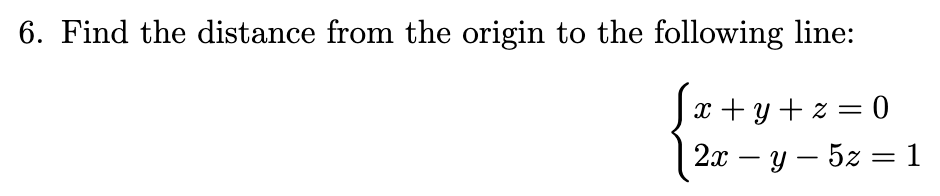 Solved 3. Find the distance from the origin to the following | Chegg.com