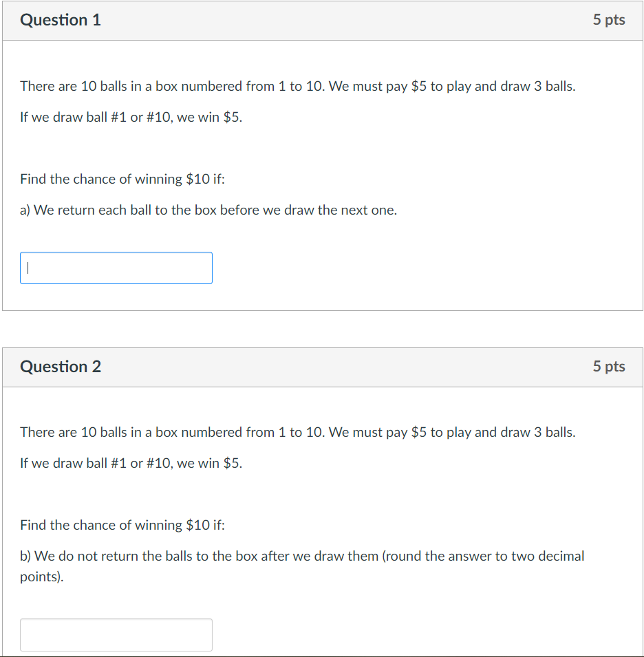 Solved Question 1 5 pts There are 10 balls in a box numbered | Chegg.com