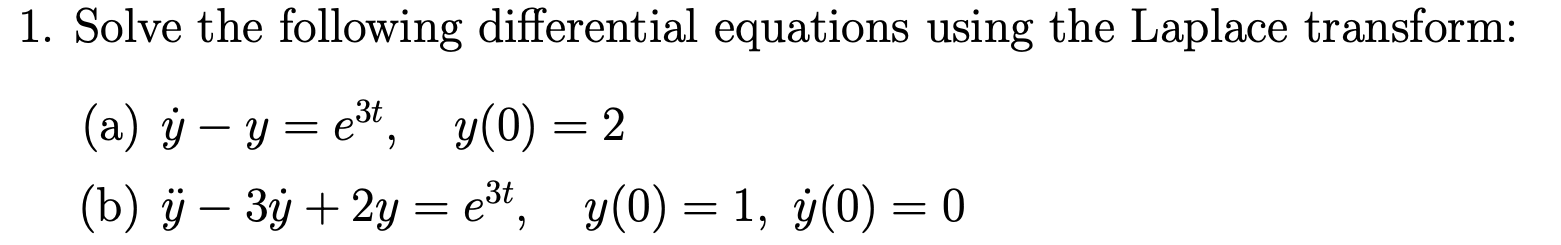 Solved 1. Solve the following differential equations using | Chegg.com
