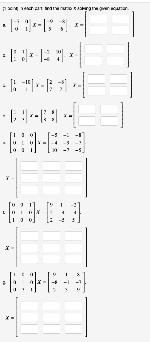 Solved (1 point) In each part, find the matrix X solving the | Chegg.com