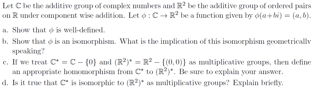 Solved Let C be the additive group of complex numbers and R2 | Chegg.com