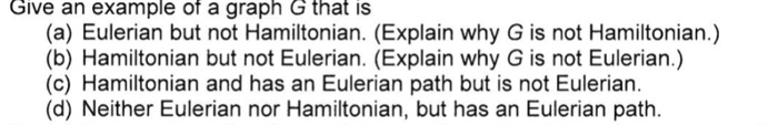 Solved Give an example of a graph G that is (a) Eulerian but | Chegg.com