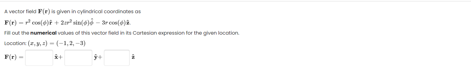 Solved A vector field F(r) is given in cylindrical | Chegg.com