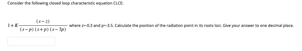 Solved Consider the following closed loop characteristic | Chegg.com