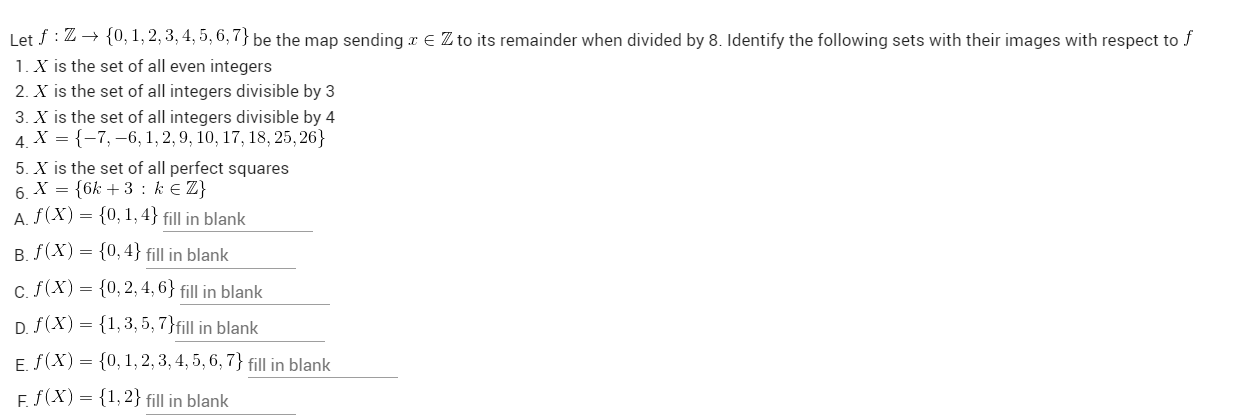 Solved Let f:Z→{0,1,2,3,4,5,6,7} be the map sending x∈Z to | Chegg.com