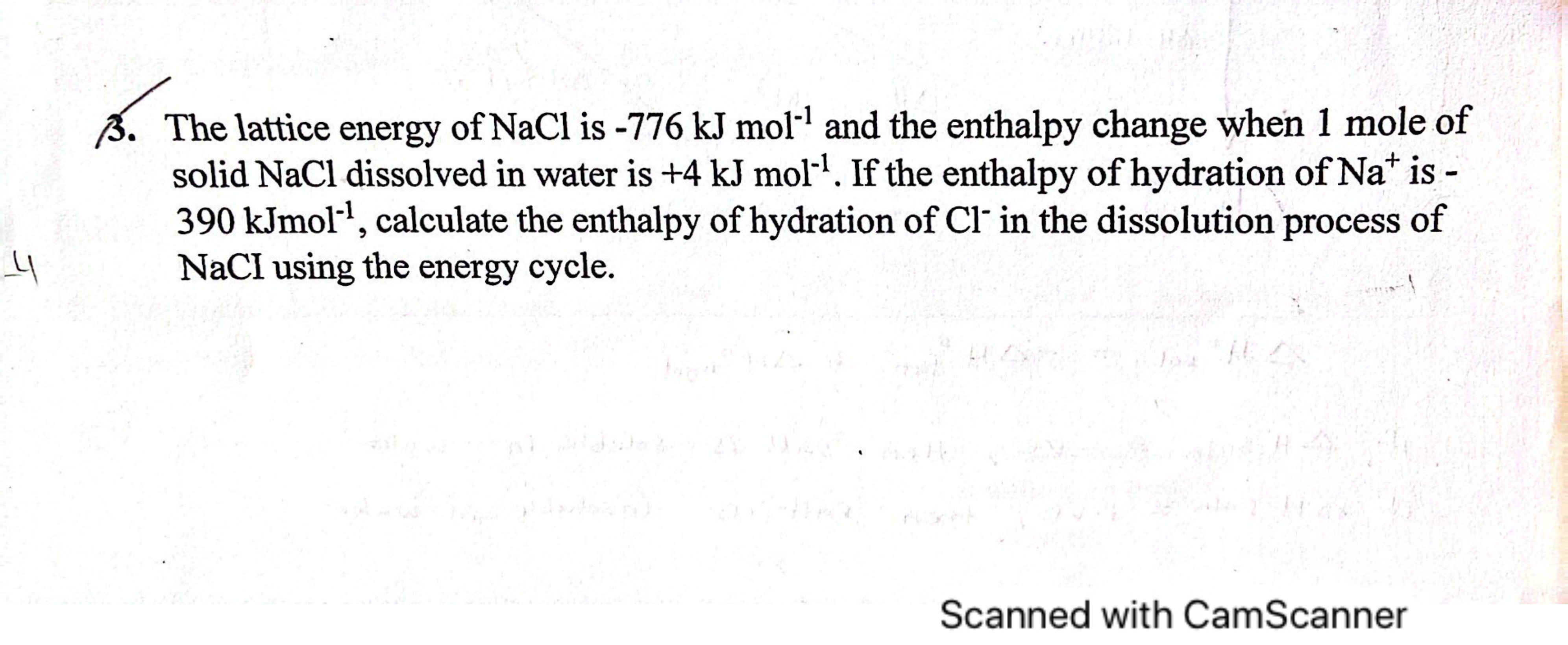 Solved 3. The lattice energy of NaCl is −776 kJ mol−1 and | Chegg.com