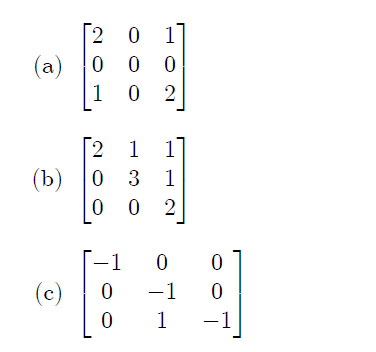 Solved 2 0 1 00 (a) 0 1 02 2 1 1 (b) 0 31 0 02 -1 0 (c) 0 -1 | Chegg.com