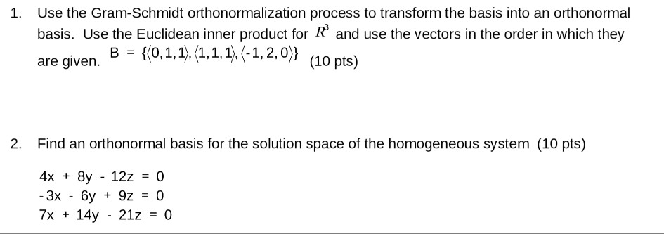Solved Use the Gram-Schmidt orthonormalization process to | Chegg.com