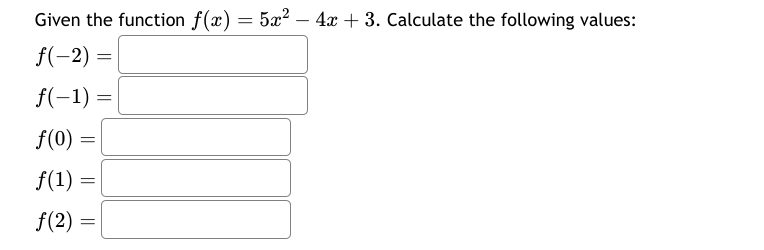 Solved Given the function f(x)=5x2−4x+3. Calculate the | Chegg.com