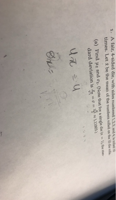 Solved 1. A fair, 4-sided die, with sides numbered 1,2,3, | Chegg.com