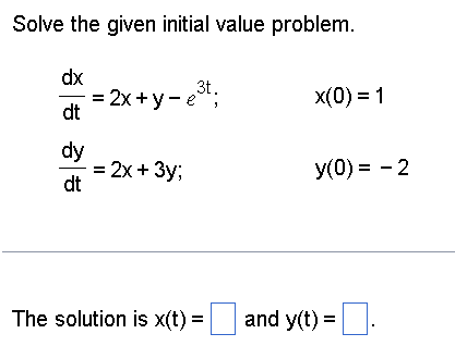Solved The solution is x(t)= ﻿and y(t)=. | Chegg.com