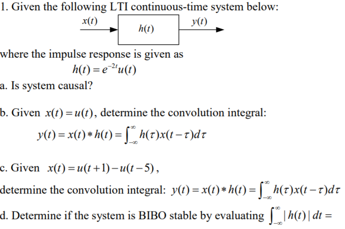 Solved 1. Given the following LTI continuous-time system | Chegg.com