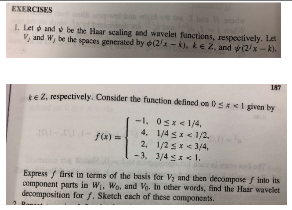 Solved EXERCISES I. Let ф and be the Haar scaling and | Chegg.com