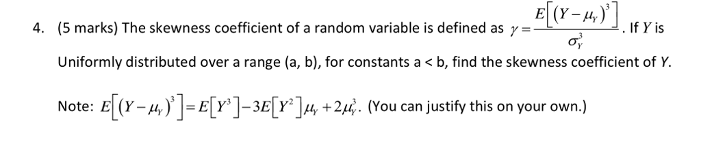 Solved (5 marks) The skewness coefficient of a random | Chegg.com