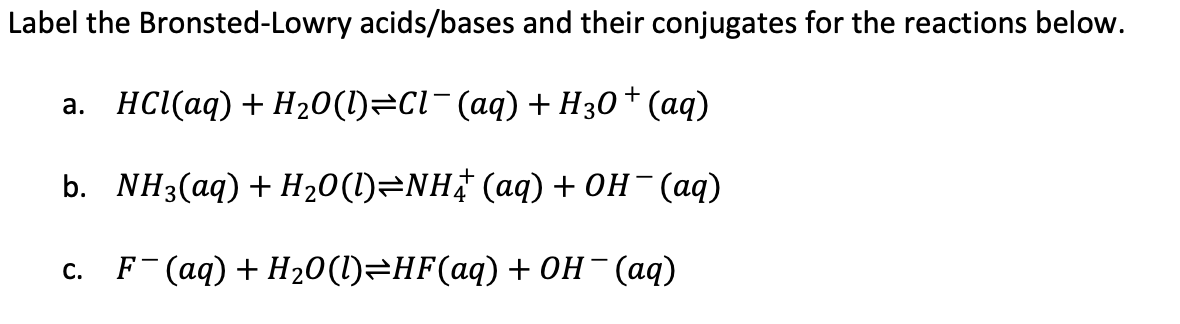 Solved Label the Bronsted-Lowry acids/bases and their | Chegg.com